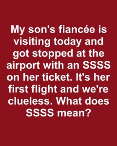 Got “SSSS” on a Boarding Pass? Here’s What It Really Means | Grandma's ...